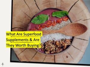 Superfoods: Facts, Myths, And Evidence-Based Benefits