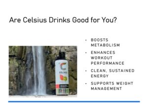 Celsius Energy Drinks Pros & Cons: Is Celsius Healthy?