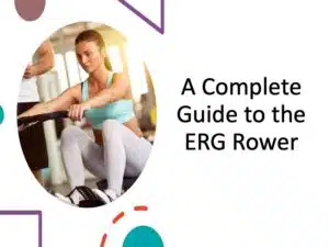 ERG Rowing Machine Benefits, Muscles Worked & How To Use