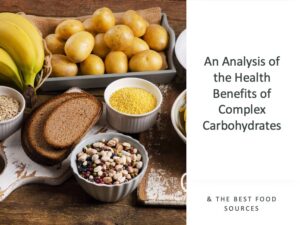 Complex Carbohydrates: Benefits, Best Sources, Myth Breaking