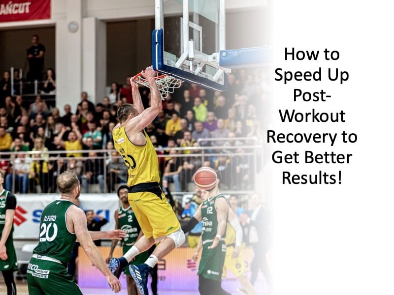 How To Speed Up Post-Workout Recovery To Get Better Results!