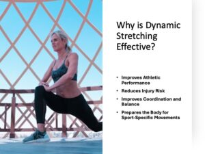 Dynamic Stretching: What Is It And Why Is It Effective?