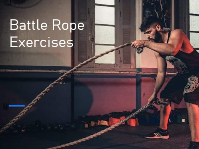 Battle Ropes: Benefits, Exercises, How To Do, Muscles Worked